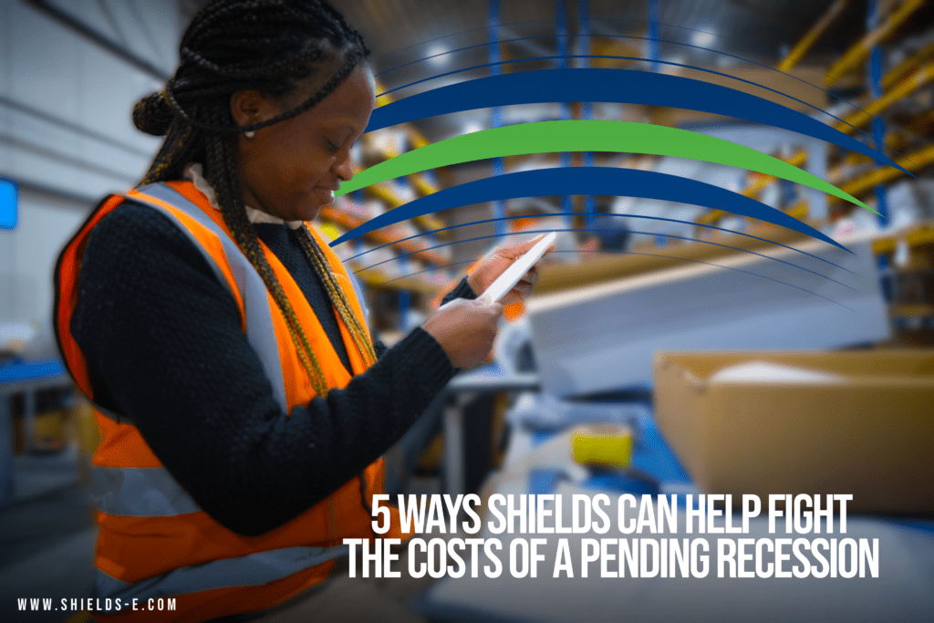 5 ways Shields can help you fight the costs of a pending recession ...